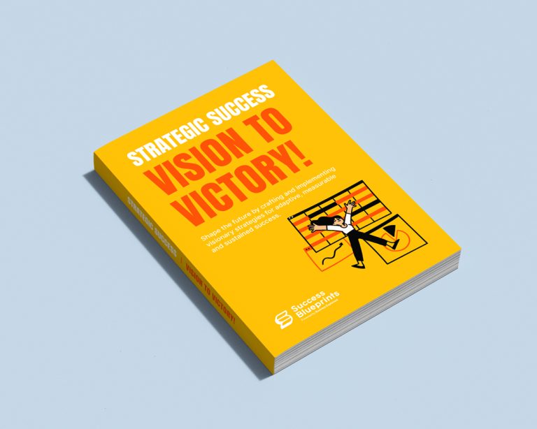 Strategic Success - From Vision To Victory eBook | Success Blueprints